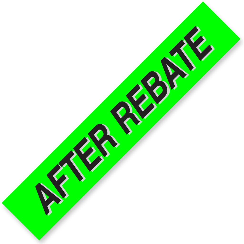 DS-221A4 - AFTER REBATE Windshield Slogan Signs - DS-221A4