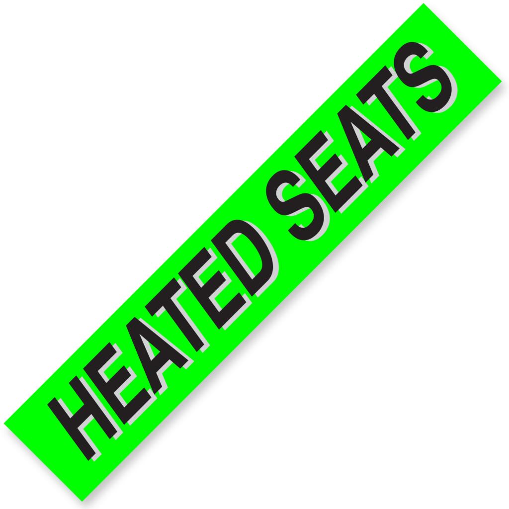 DS-221H1 - HEATED SEATS Windshield Slogan Signs - DS-221H1